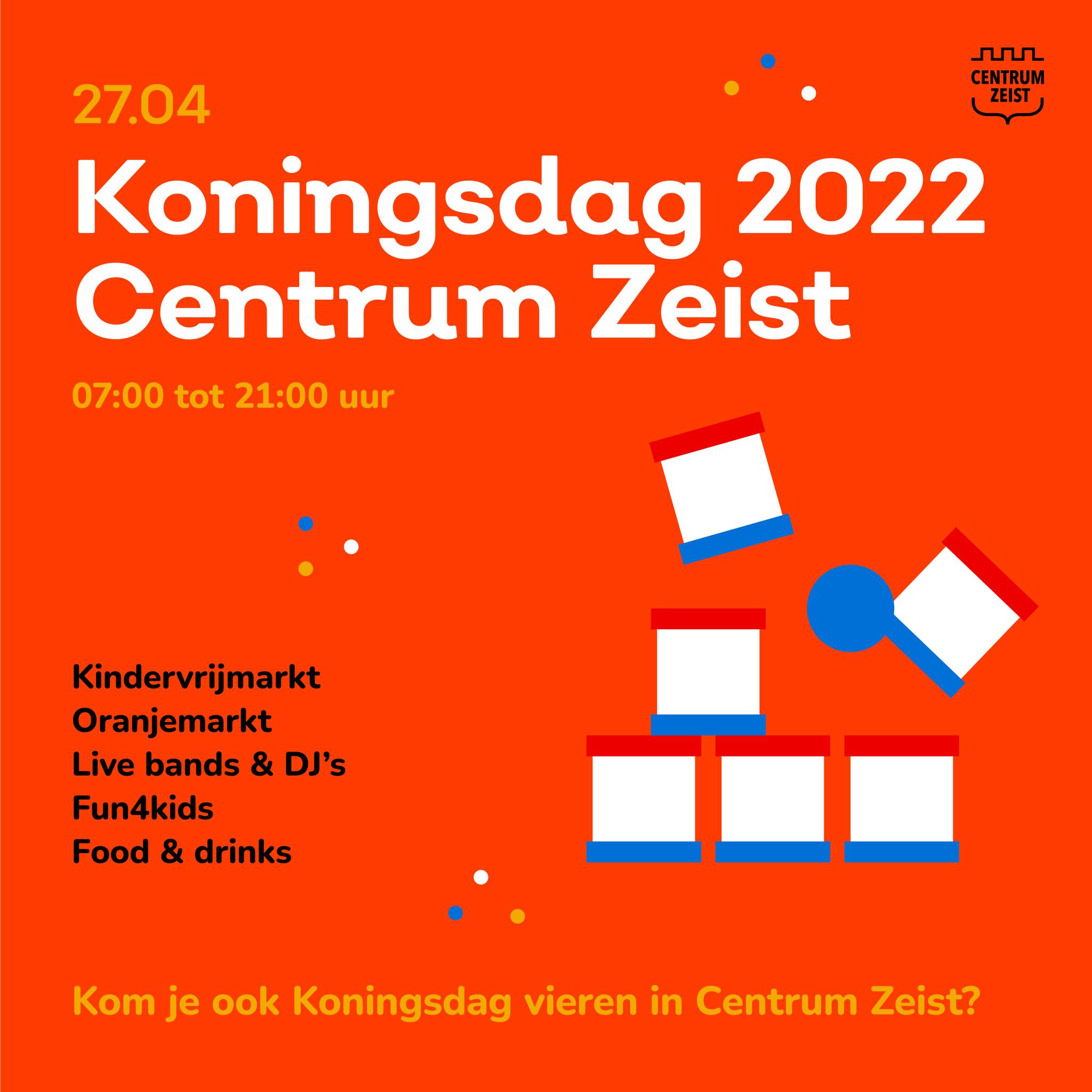 Koningsdag 2022 in Centrum Zeist! - Centrum Zeist